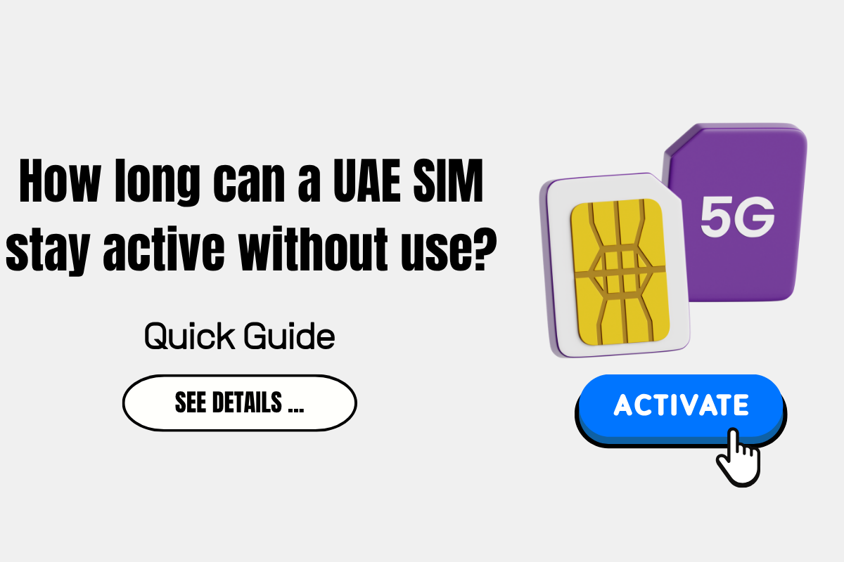 How long can a UAE SIM stay active without use?